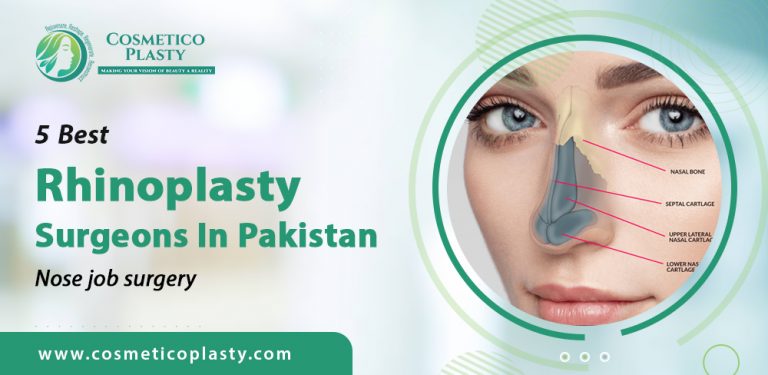 5 Best Rhinoplasty Surgeons In Pakistan | Nose job surgery