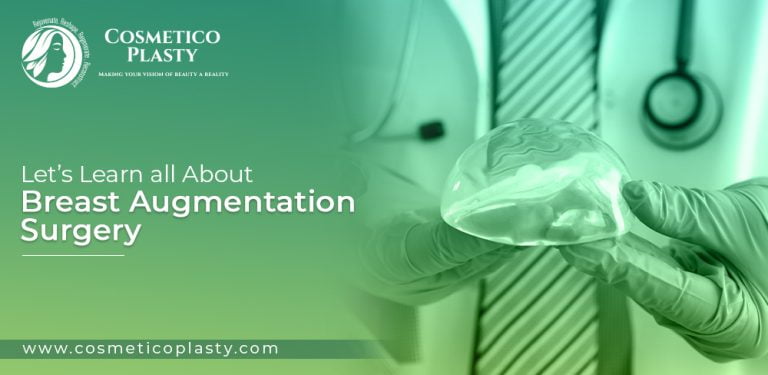 Let’s learn all about Breast Augmentation Surgery