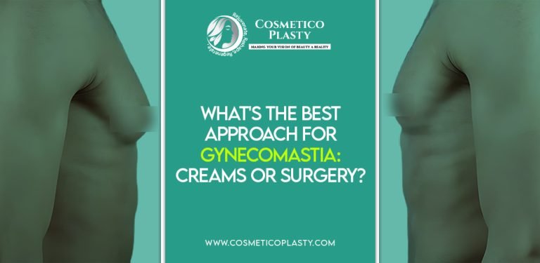 What's the Best Approach for Gynecomastia: Creams or Surgery?